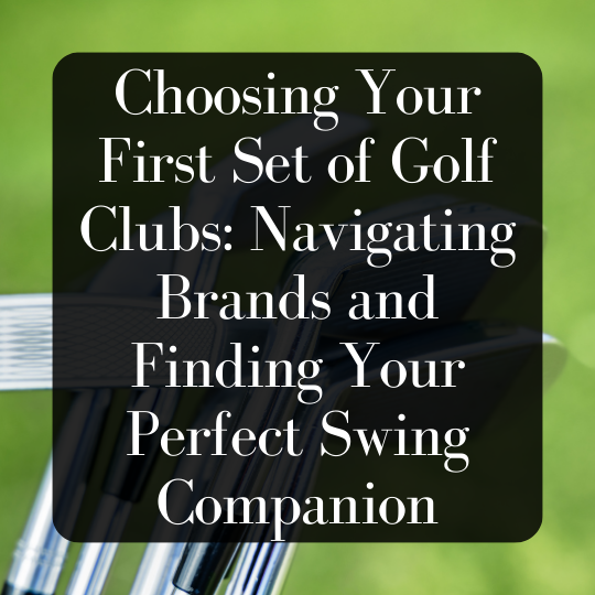 Mastering Golf: Choosing Your First Clubs with Precision – PutterHead